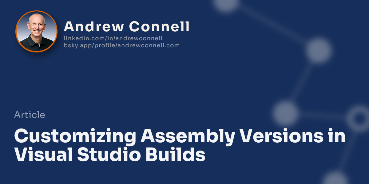 Customizing Assembly Versions in Visual Studio Builds