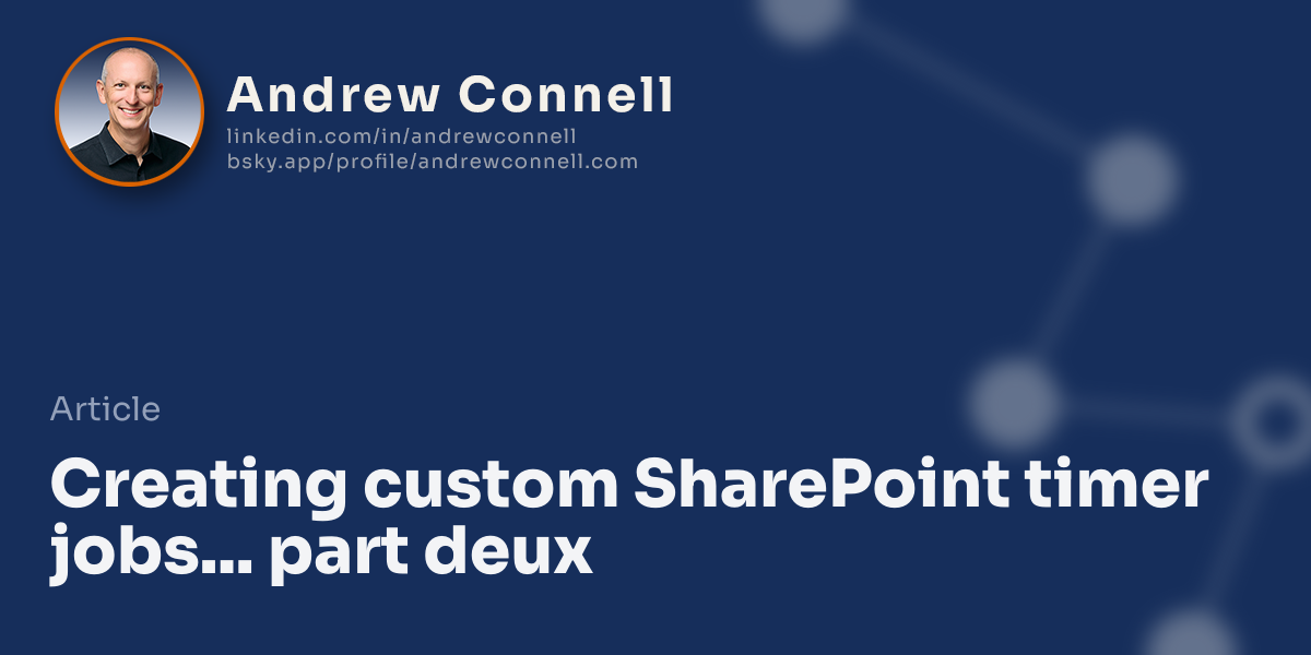 Creating custom SharePoint timer jobs... part deux