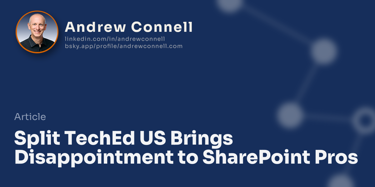 Split TechEd US Brings Disappointment to SharePoint Pros