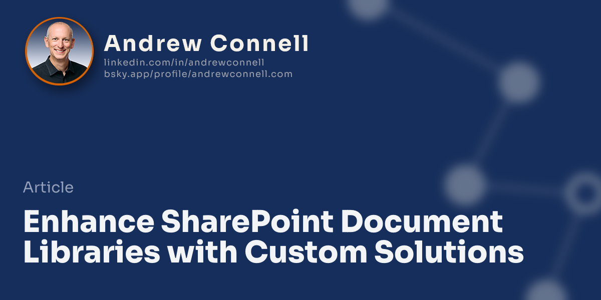 Enhance SharePoint Document Libraries with Custom Solutions